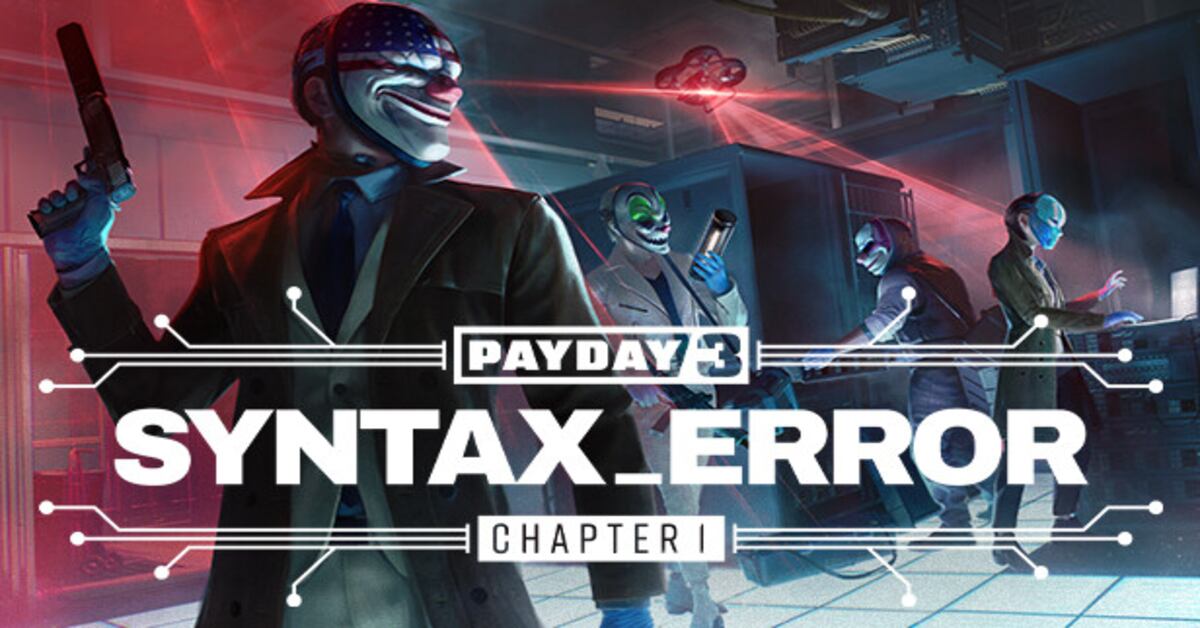 PAYDAY 3: Chapter 1 - Syntax Error Reseña: ¿La polémica sobre su precio ...